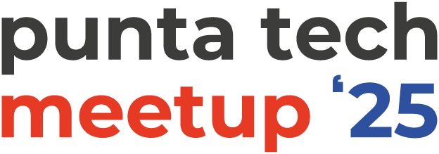Punta Tech Meetup 2025 - PuntaDelEsteInternacional.com